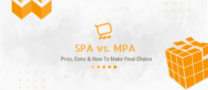 SPA vs. MPA: Pros, Cons & How To Make Final Choice