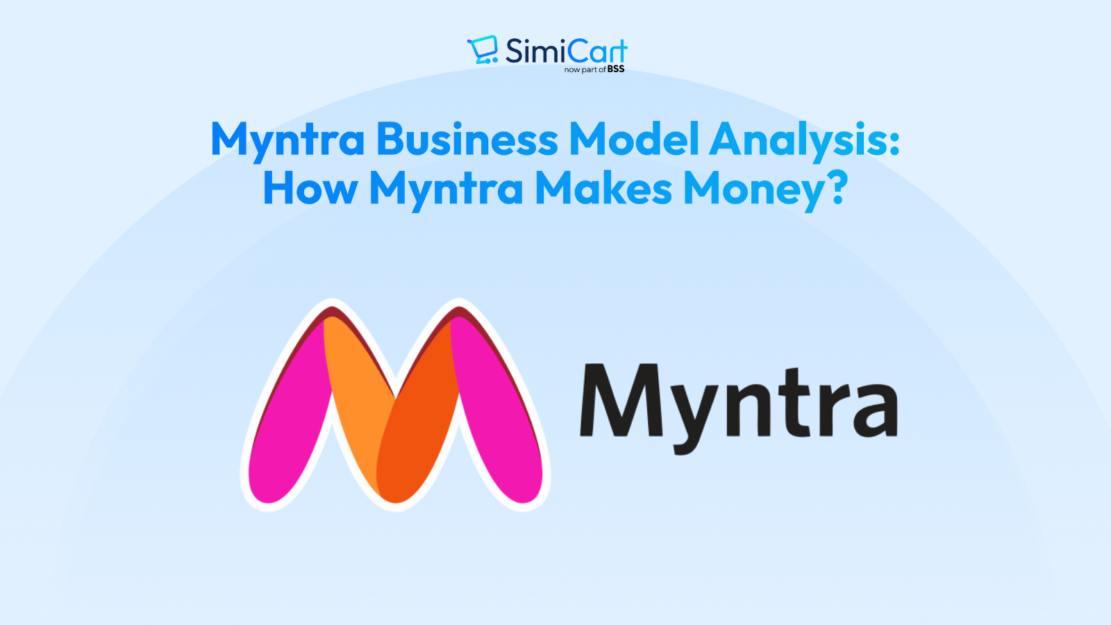 Myntra Business Model Analysis: How Does Myntra Make Money?