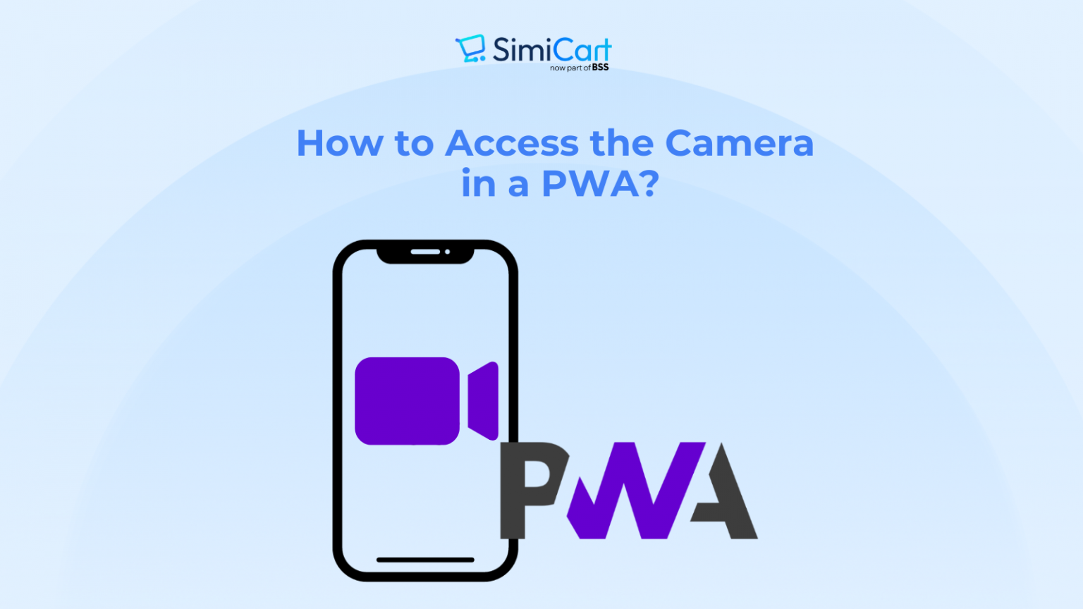 How to Access the Camera in a PWA [2025 guide]