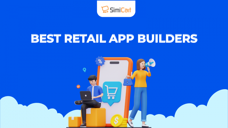 7+ Best Retail App Builders For Both Android and iOS