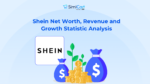 Shein Net Worth, Revenue and Growth Statistic 2024 Analysis