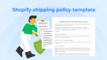 5+ Free Shopify shipping policy templates [Google docs]