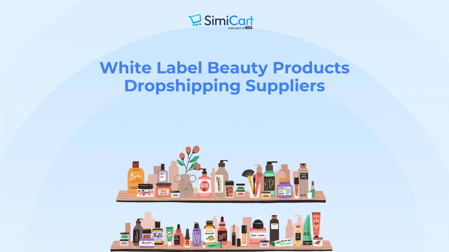 7 Best Private Label Cosmetics Dropshipping Suppliers in 2025